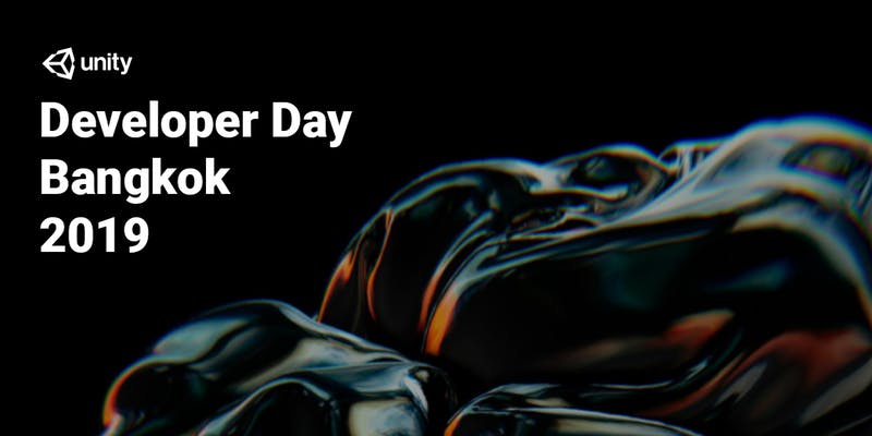 ลงทะเบียนรึยัง ? Unity Developer Day : Bangkok 2019